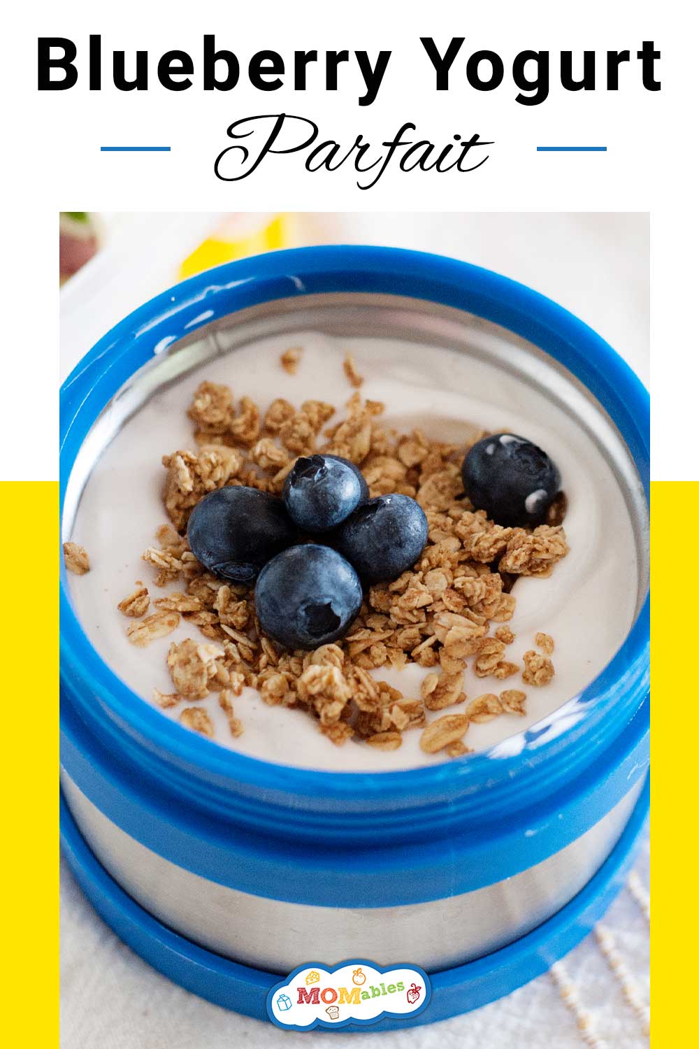 Blueberry Yogurt Parfait + How to Pack it with Lunch | MOMables